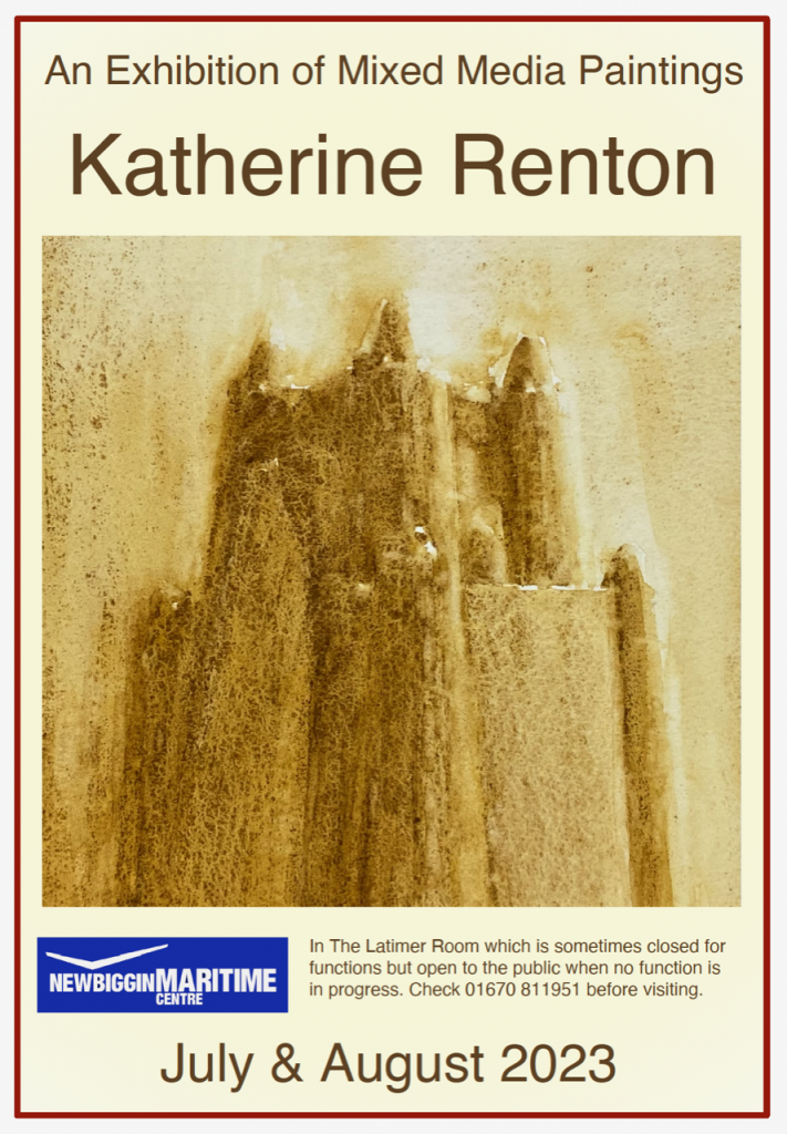 An Exhibition of Mixed Media Paintings by Katherine Renton - Newbiggin ...